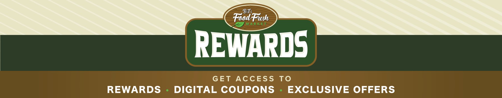 B&T's Rewards - B&T's Food Fresh Market